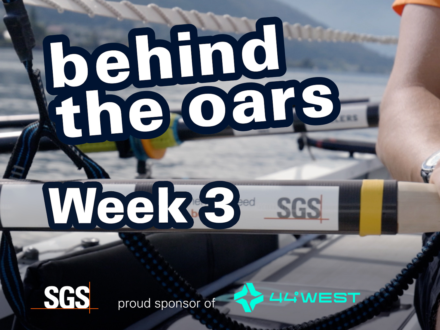 Behind the Oars with 44west Episodes 1-3 | SGS Sweden