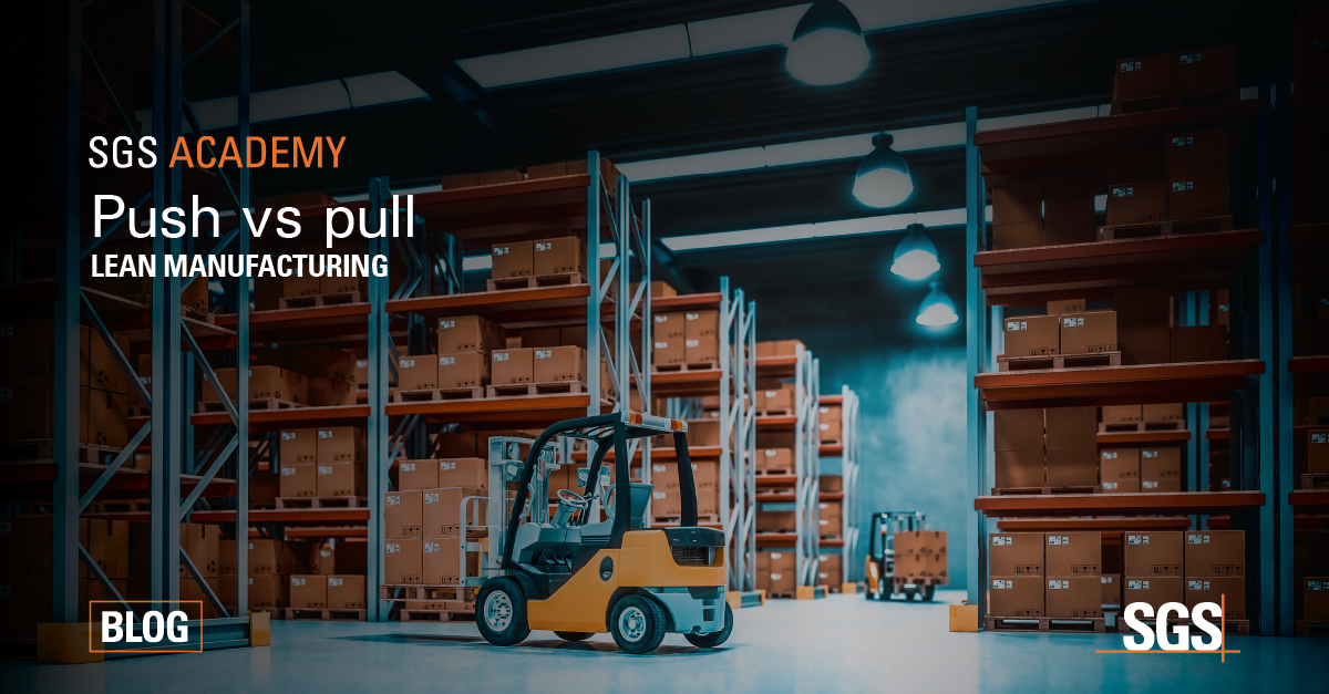 Lean Manufacturing: Push vs Pull | SGS Portugal