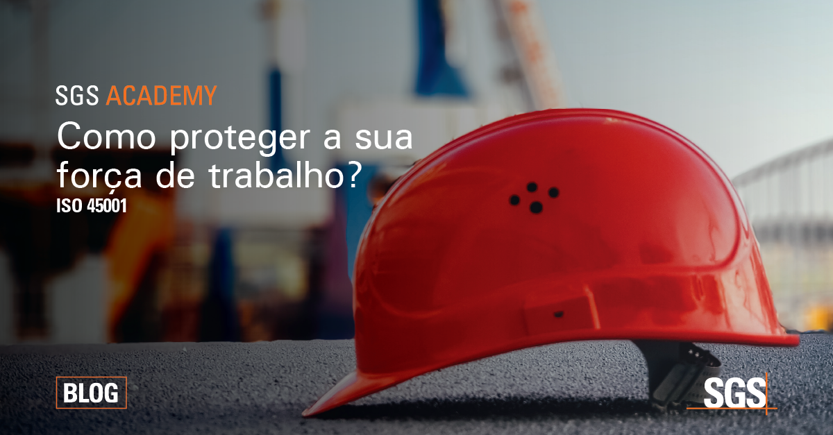 ISO 45001 — Como proteger a sua força de trabalho? | SGS Portugal