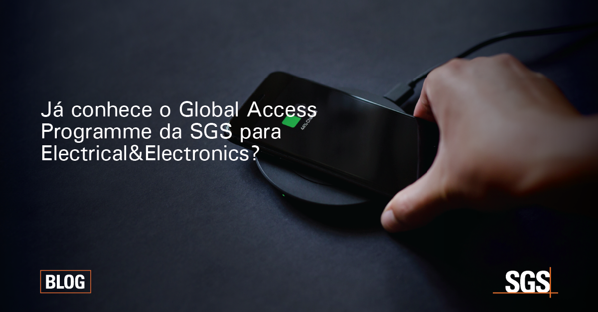 Já conhece o “Global Access Programme” da SGS para dispositivos ...